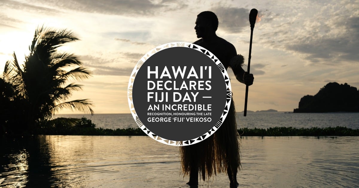Hawaii declares "Fiji" Day - Honouring George Veikoso, the Voice of the ...
